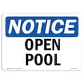 Signmission Safety Sign, OSHA Notice, 12" Height, Rigid Plastic, Pool Open Sign, Landscape OS-NS ...
